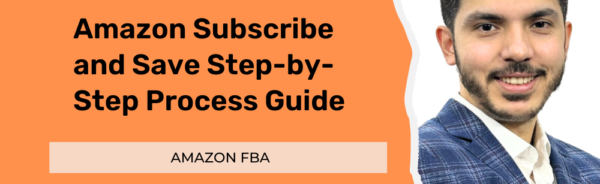 Amazon Subscribe and Save Step-by-Step Process Guide - Scale Fortune
